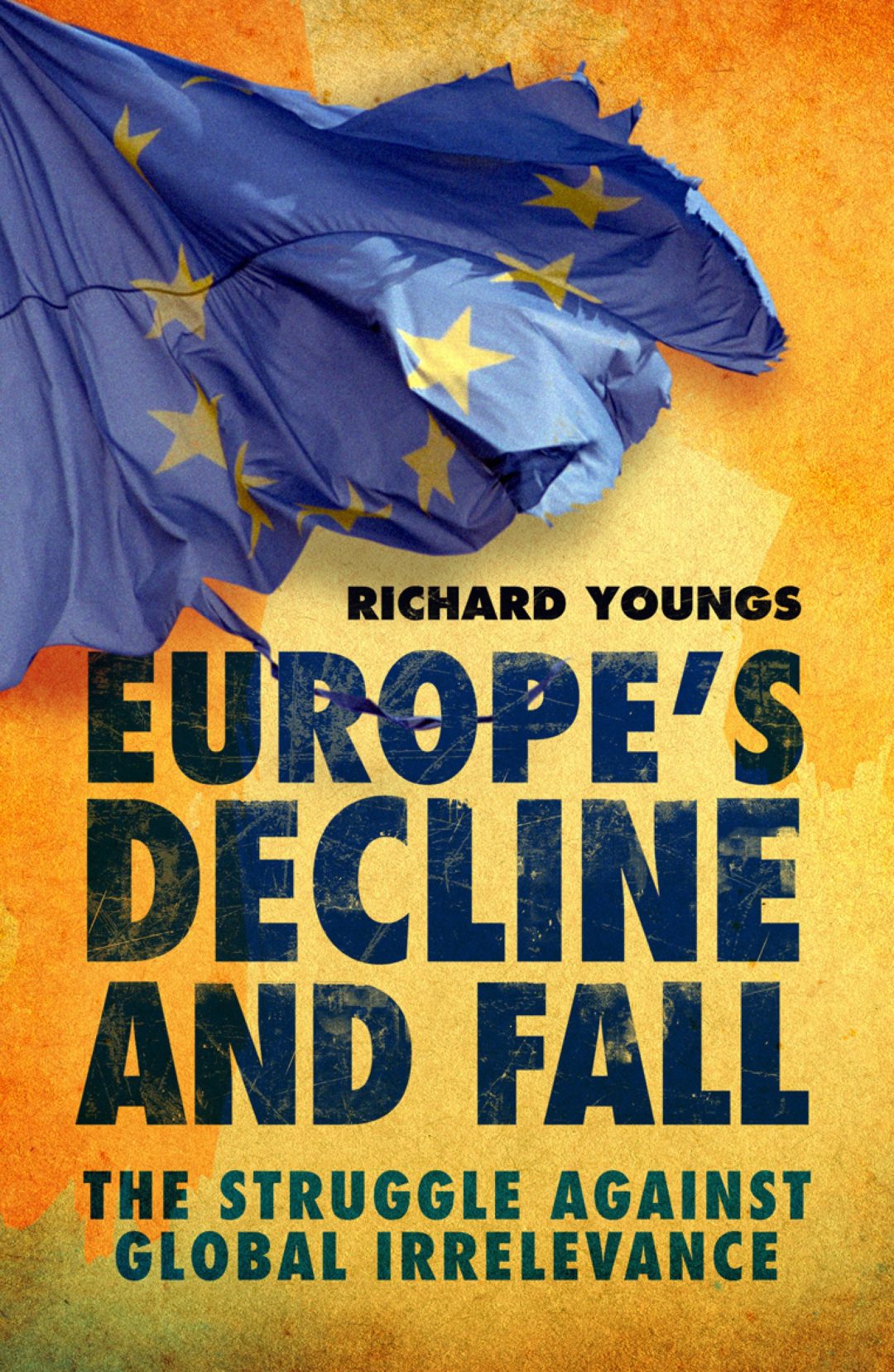 Europe's Decline and Fall - Profile Books