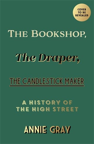 The Bookshop, The Draper, The Candlestick Maker - Profile Books